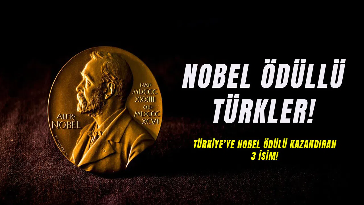 Nobel Alan Türkler: Türkiye’ye Nobel Ödülü Kazandıran 3 İsim!